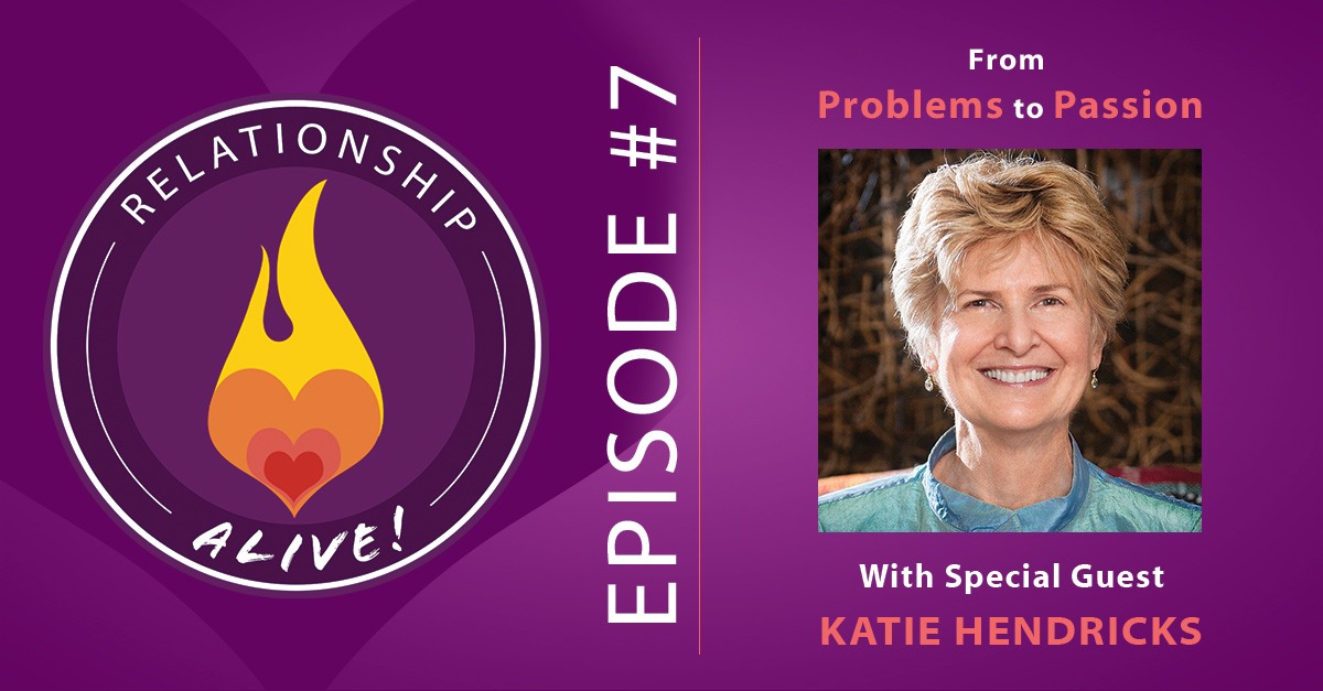 07: Katie Hendricks - From Problems to Passion - Neil Sattin.com