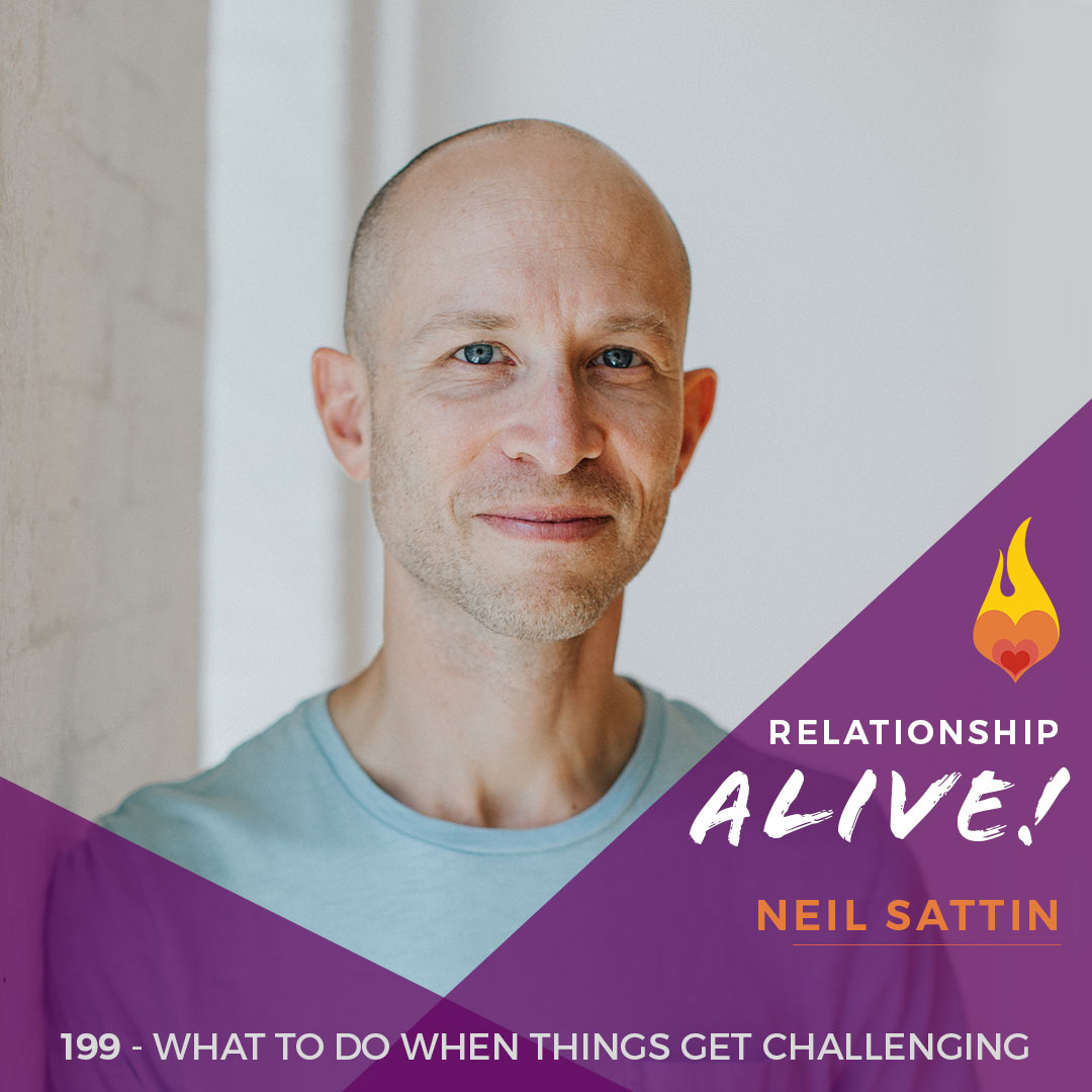 199: What To Do When Things Get Challenging - Neil Sattin.com