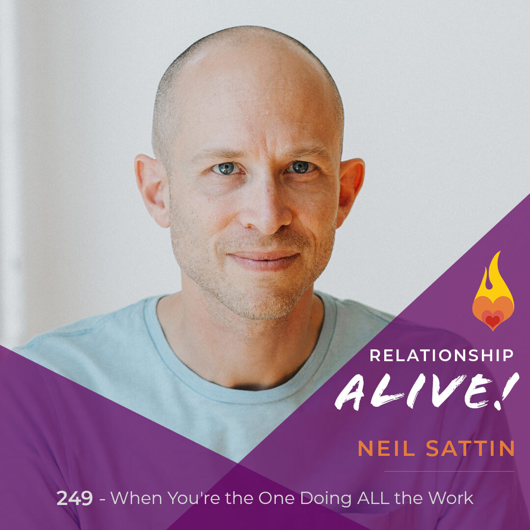 249: When You're the One Doing ALL the Work - Neil Sattin.com